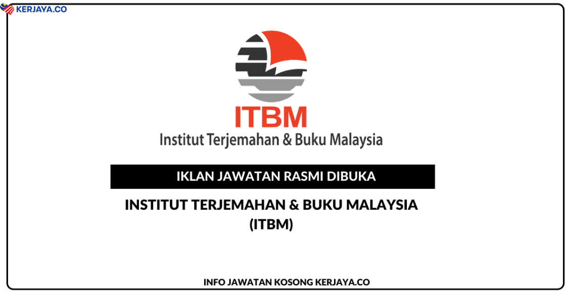 Jawatan Kosong Terkini Institut Terjemahan & Buku Malaysia (ITBM) • Kerja Kosong Kerajaan & Swasta