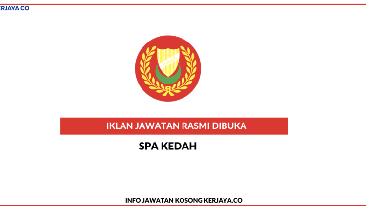 SPA KEDAH • Kerja Kosong Kerajaan