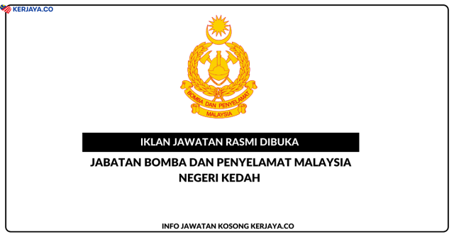 Jabatan Bomba Dan Penyelamat Malaysia Negeri Kedah – KERJAYA