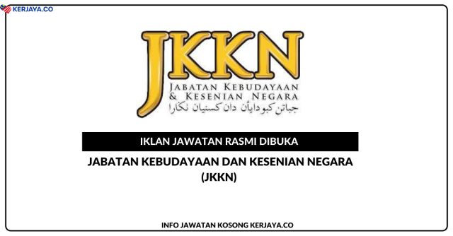 Jabatan Kebudayaan Dan Kesenian Negara (JKKN) ~ Kekosongan Jawatan ...