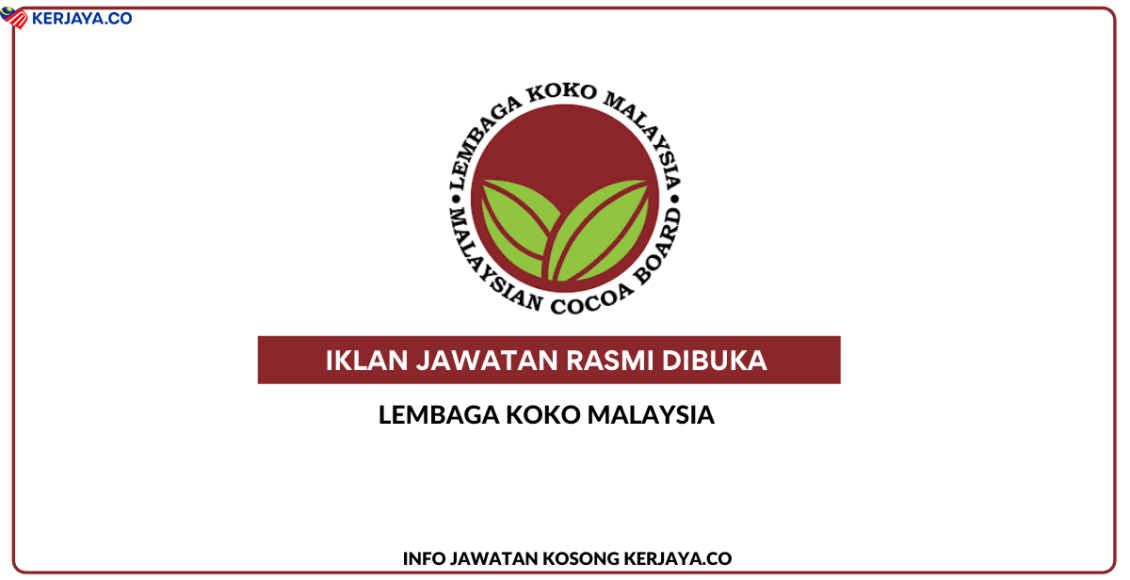 Jawatan Kosong Terkini Lembaga Koko Malaysia • Kerja Kosong Kerajaan & Swasta