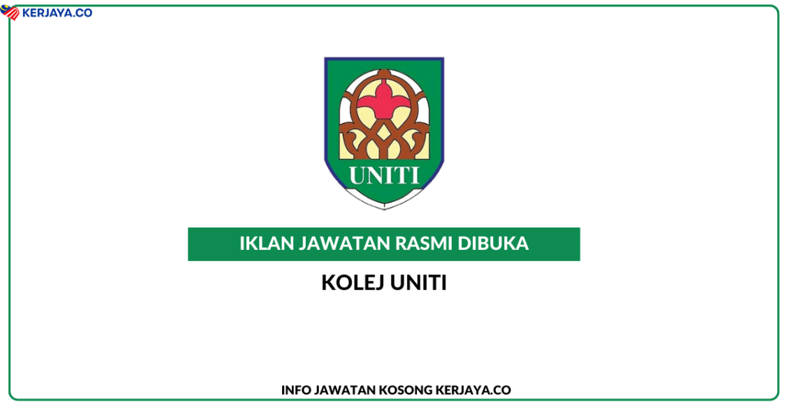 Jawatan Kosong Terkini Kolej UNITI • Kerja Kosong Kerajaan & Swasta