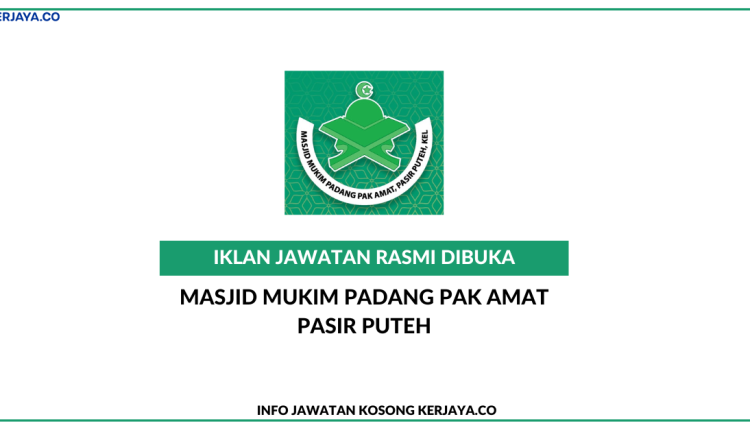 Masjid Mukim Padang Pak Amat Pasir Puteh • Kerja Kosong Kerajaan