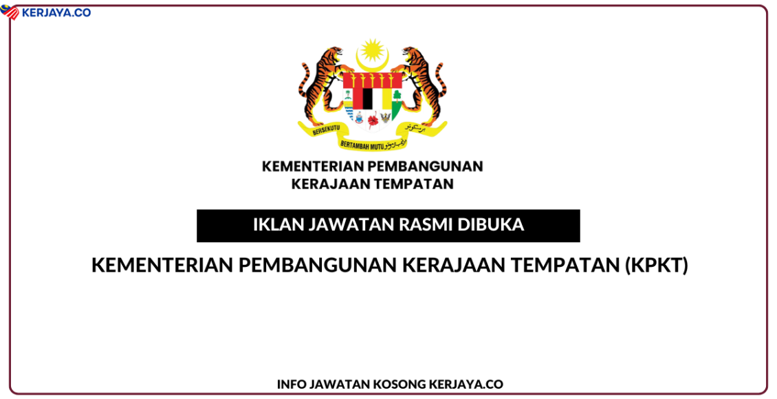 Jawatan Kosong Terkini Kementerian Pembangunan Kerajaan Tempatan (KPKT ...