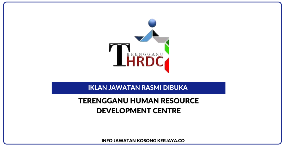 Jawatan Kosong Terkini Terengganu Human Resource Development Centre • Kerja Kosong Kerajaan & Swasta