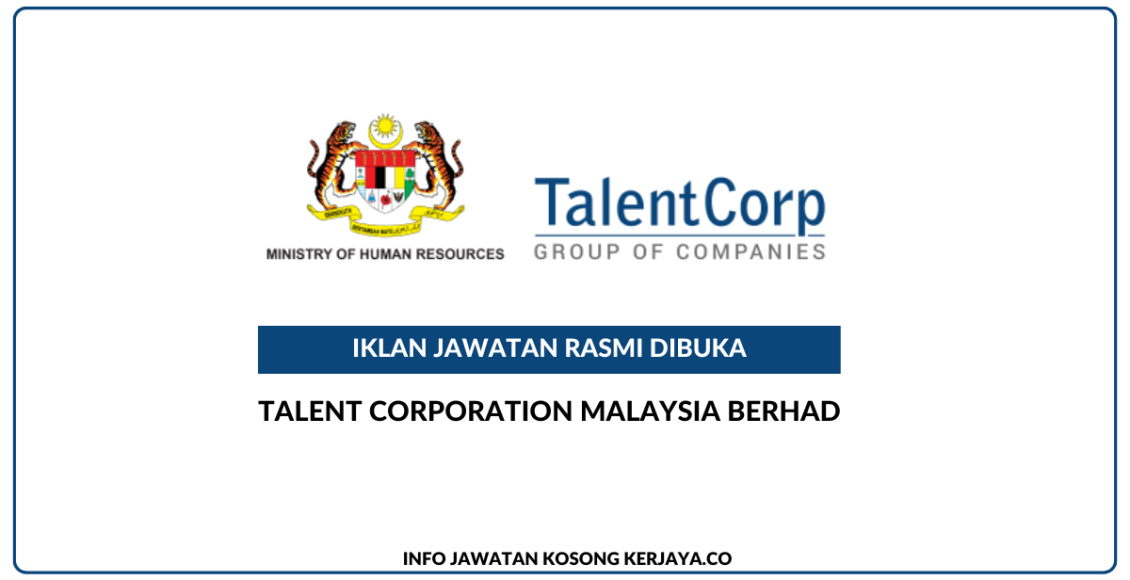 Jawatan Kosong Terkini Talent Corporation Malaysia Berhad • Kerja ...