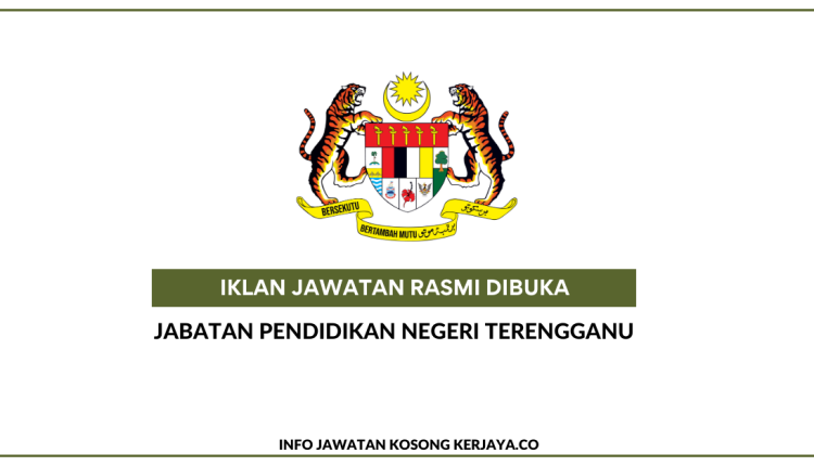 Jabatan Pendidikan Negeri Terengganu • Kerja Kosong Kerajaan