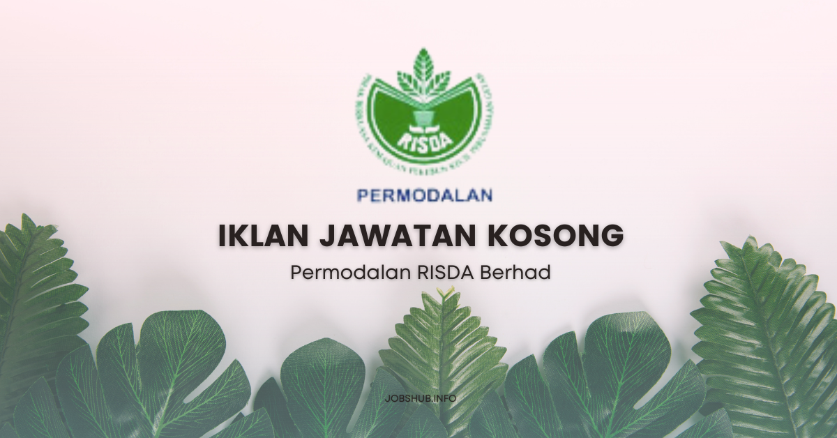 Permodalan RISDA Berhad (1) • Kerja Kosong Kerajaan