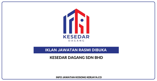 Kesedar Dagang Sdn Bhd ~ Kekosongan Jawatan Pembantu Tadbir – KERJAYA