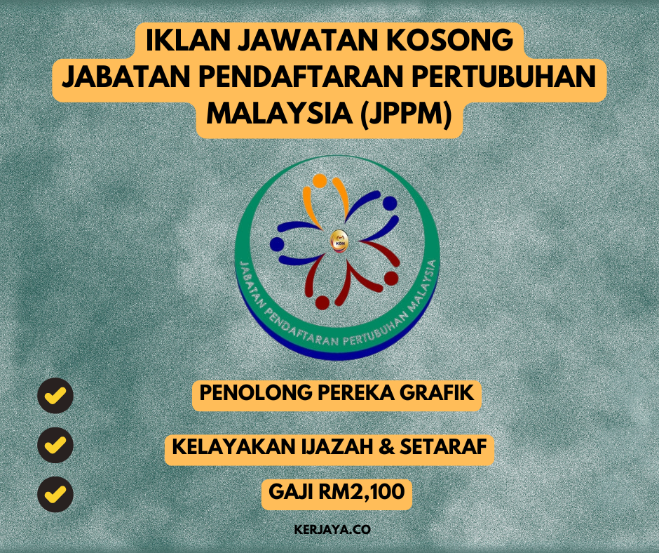 Iklan Jawatan Jabatan Pendaftaran Pertubuhan Malaysia (JPPM) • Kerja Kosong Kerajaan & Swasta