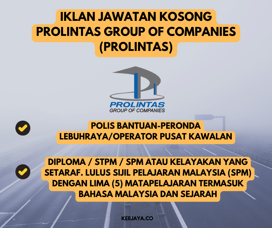 Iklan Jawatan Prolintas Group Of Companies (PROLINTAS) • Kerja Kosong Kerajaan & Swasta