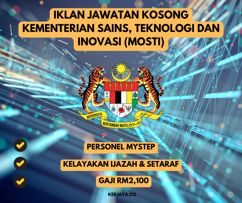 Iklan Jawatan Kementerian Sains, Teknologi Dan Inovasi (MOSTI) • Kerja ...