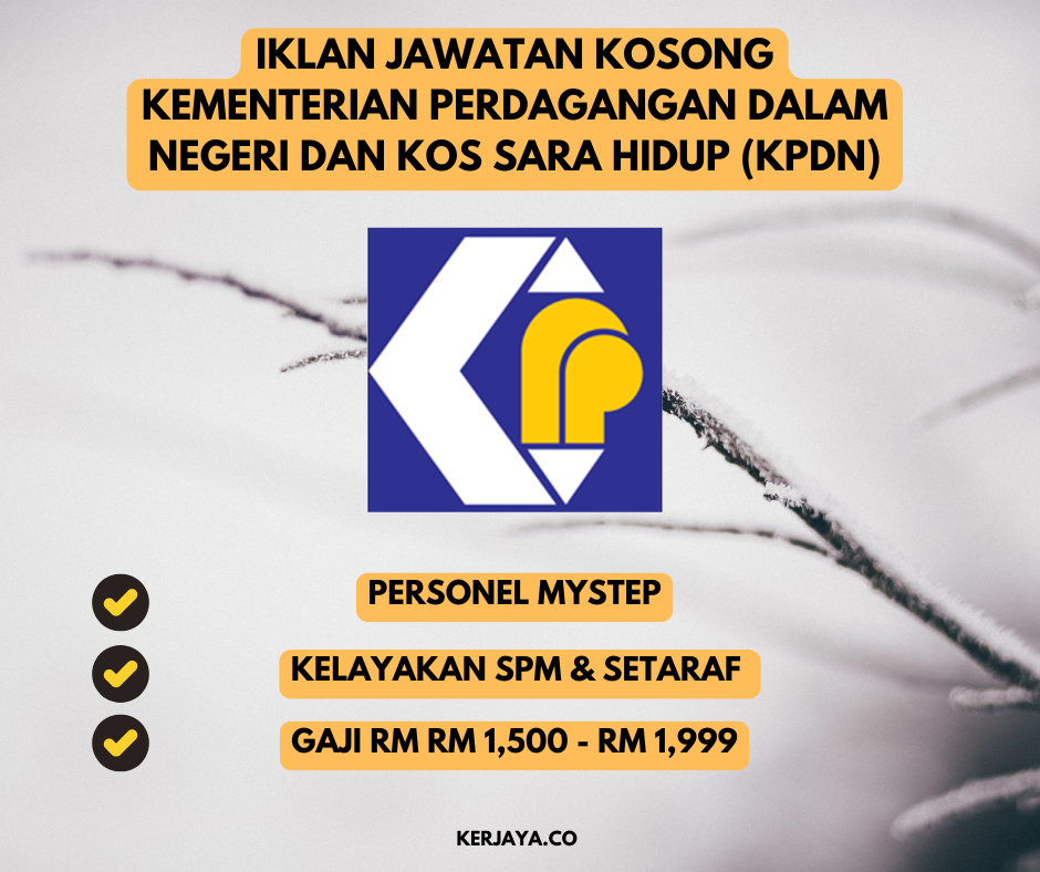 Iklan Jawatan Kementerian Perdagangan Dalam Negeri Dan Kos Sara Hidup ...