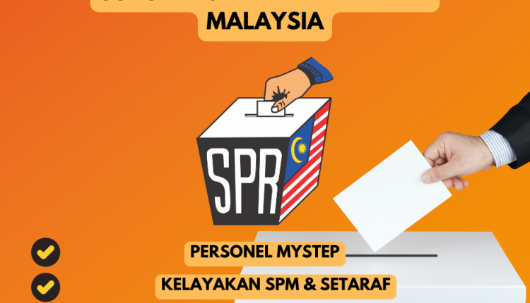 iklan SURUHANJAYA PILIHAN RAYA MALAYSIA • Kerja Kosong Kerajaan