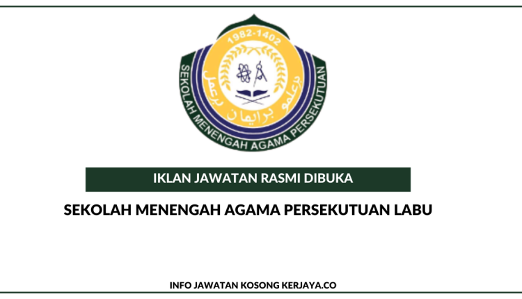 Sekolah Menengah Agama Persekutuan Labu • Kerja Kosong Kerajaan